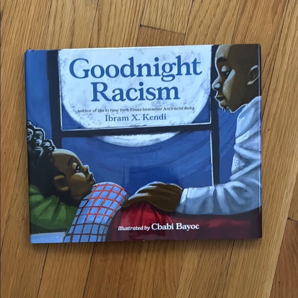 Other | Goodnight Racism Book By Ibram X Kendi | Poshmark